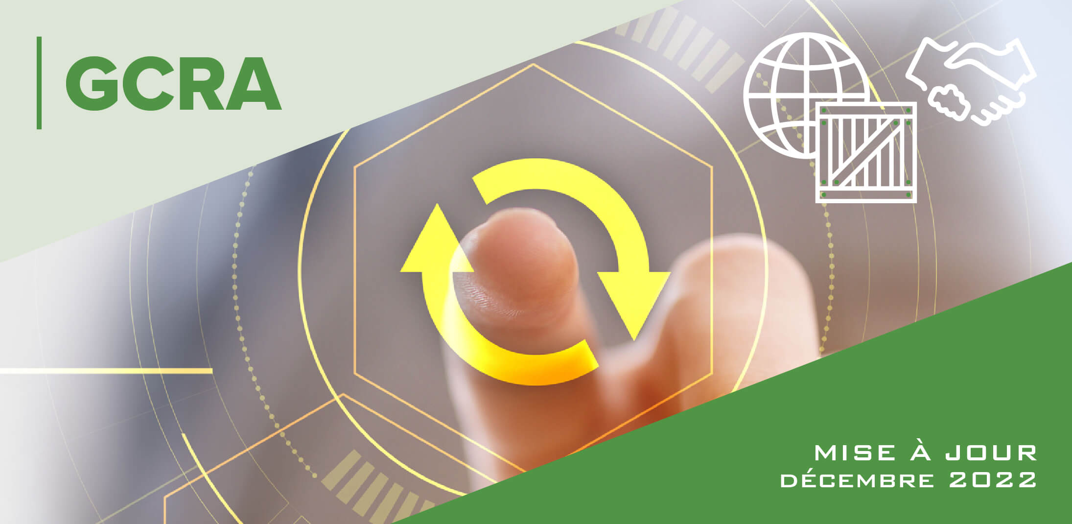 GCRA – Mise à jour (décembre 2022) | W2C Gestion douanière